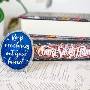 Keep Reaching Out Your Hand, Acotar Decor, Sarah J Maas Quote ...