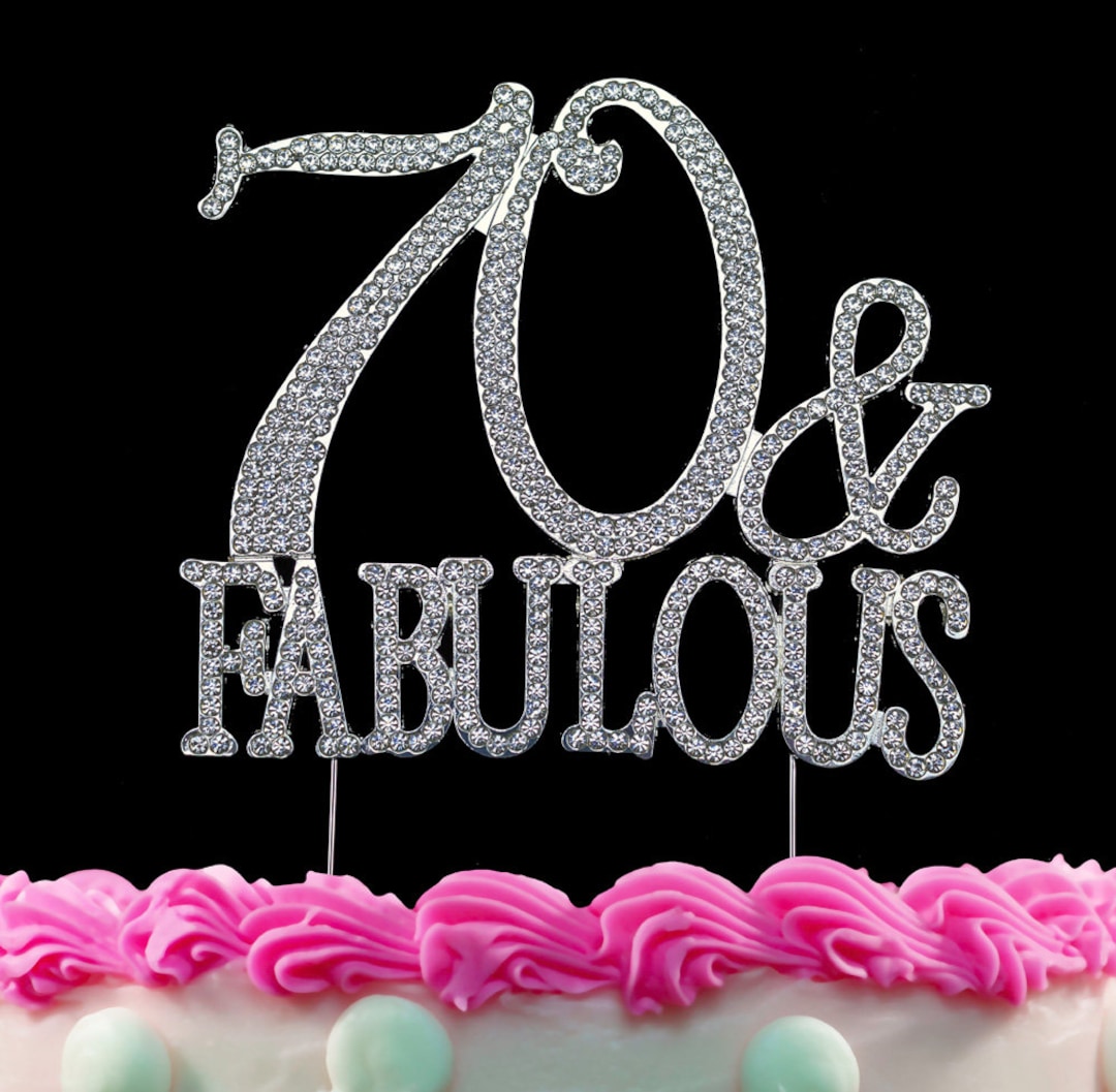 70 and Fabulous Crystal Cake Toppers Silver Bling 70th Birthday Cake ...