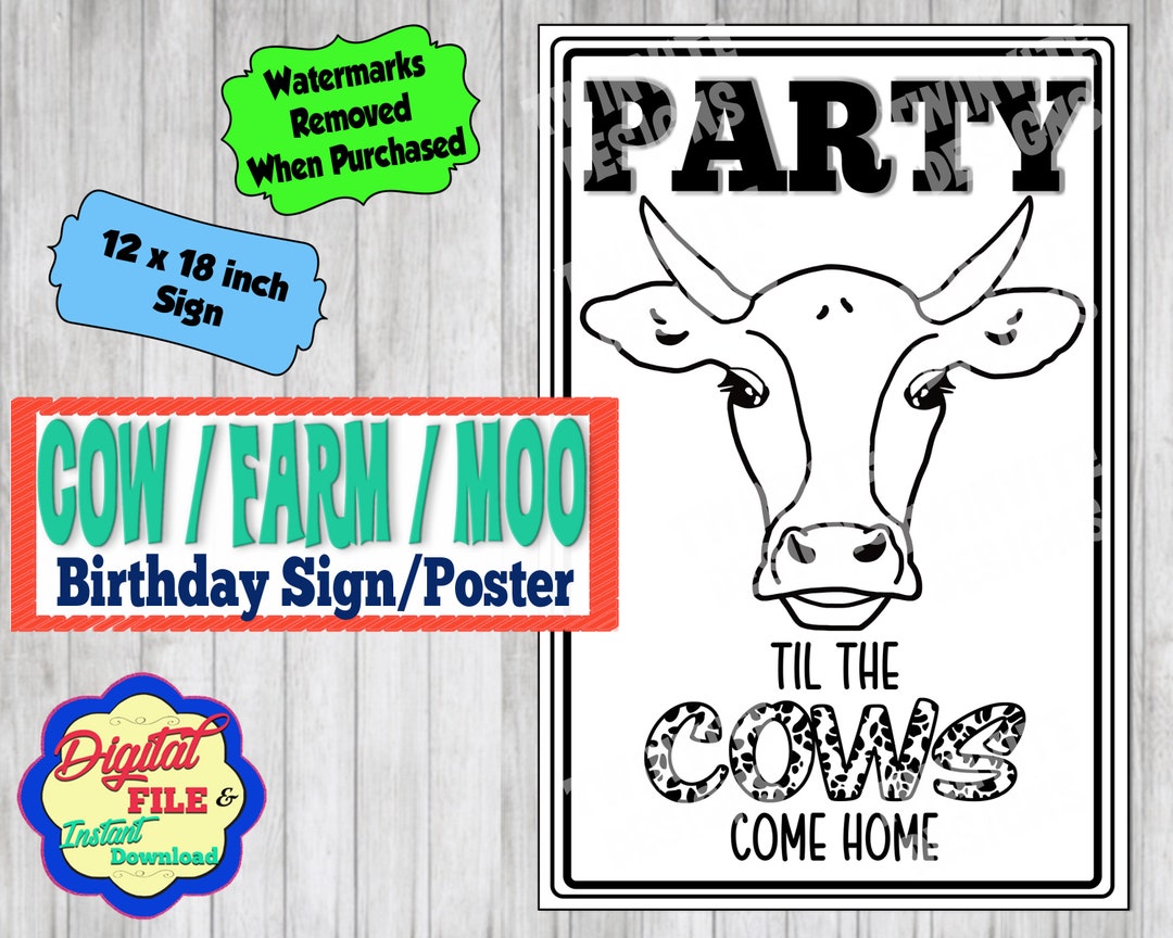 Party Til the Cows Come Home Birthday Sign, Welcome Sign, Holy Cow ...