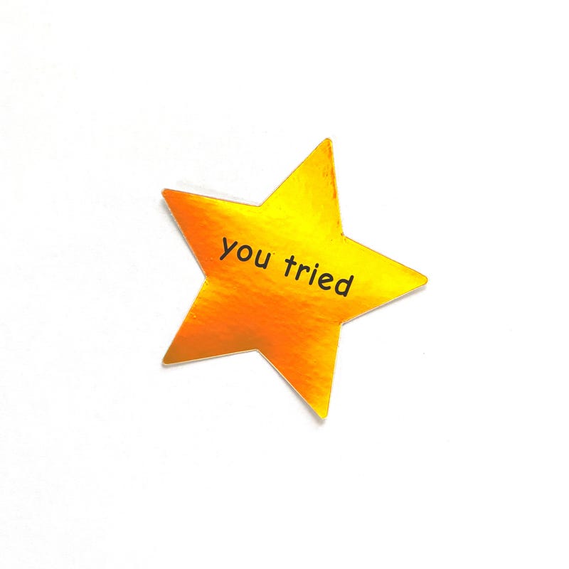 You Tried Star Sticker - Etsy