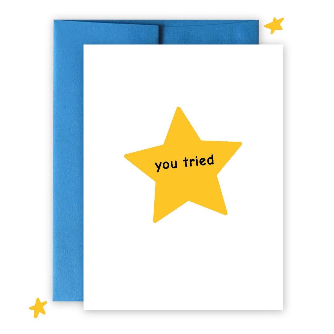 You Tried Gold Star Meme A2 Greeting Card 5.25"x4" With Envelope - Etsy