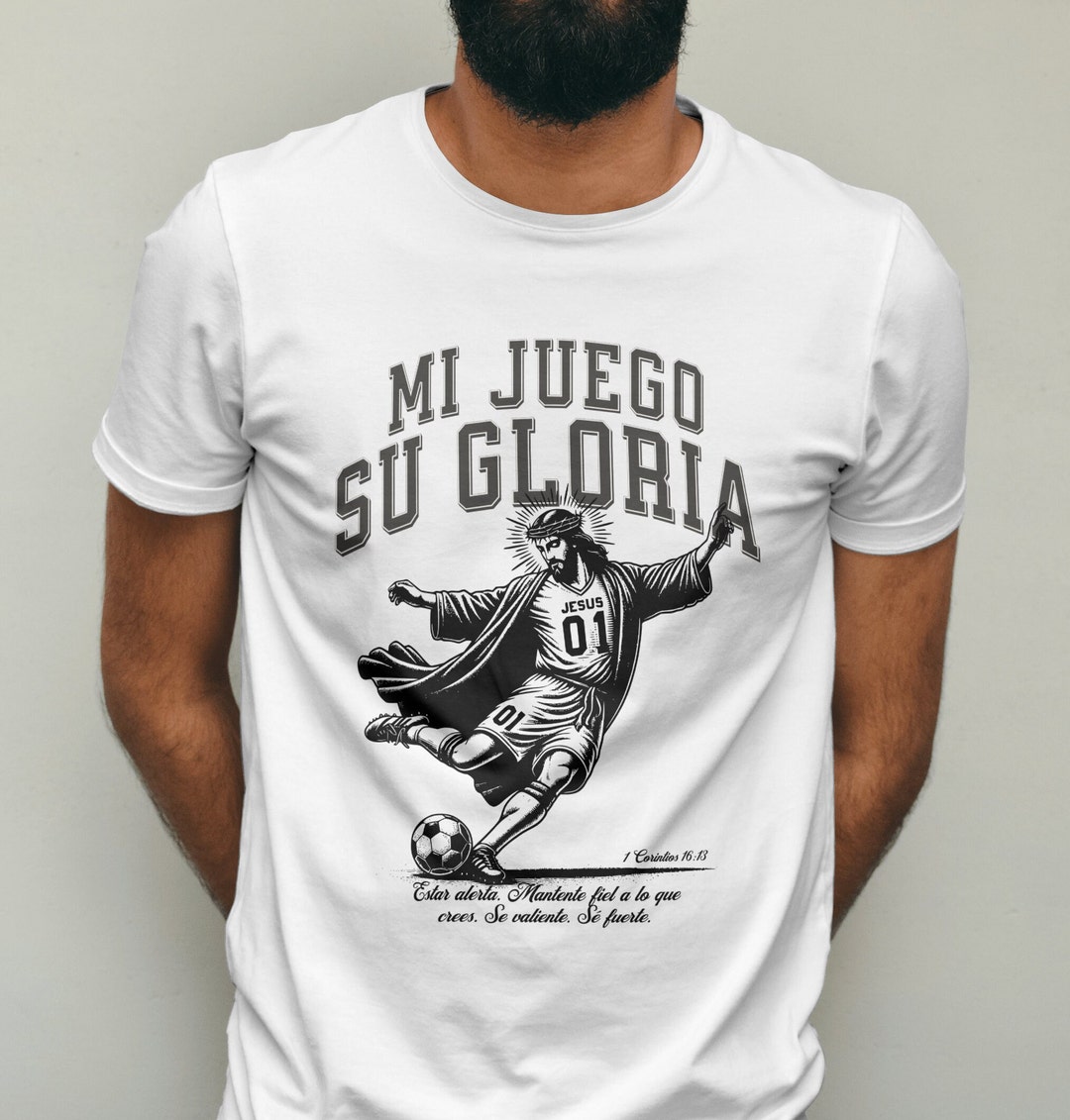Jesus Soccer Player Latino Christian Clothing, Sports Scripture Shirt ...