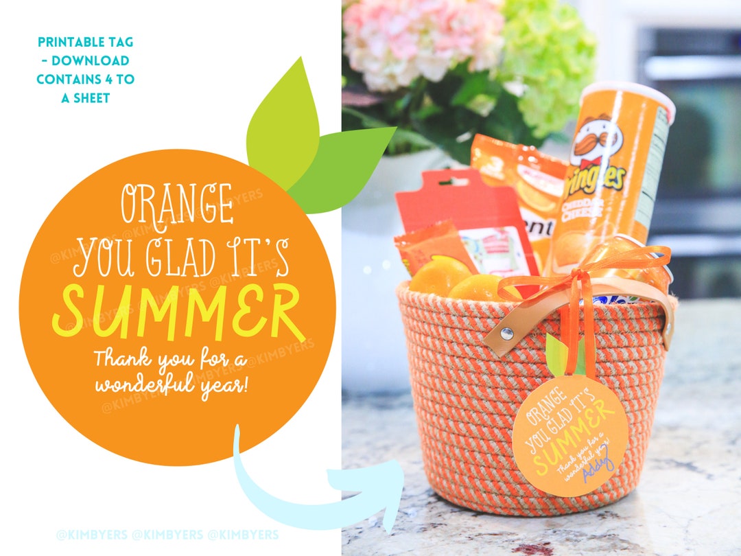 Teacher Appreciation Gift Tag, Orange You Glad It's Summer, Teacher ...