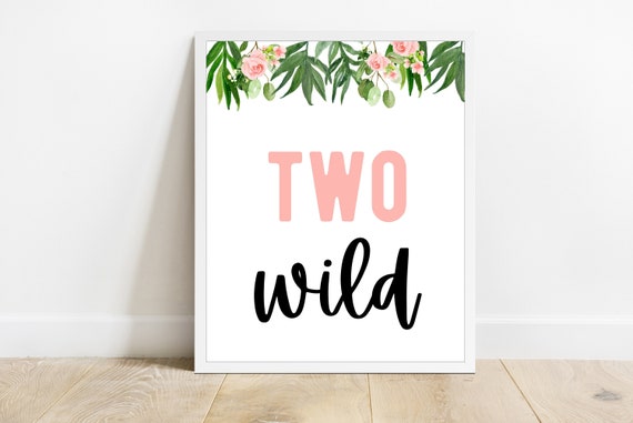 Two Wild Girl Printable Sign, Jungle, Floral, First Birthday, Table ...