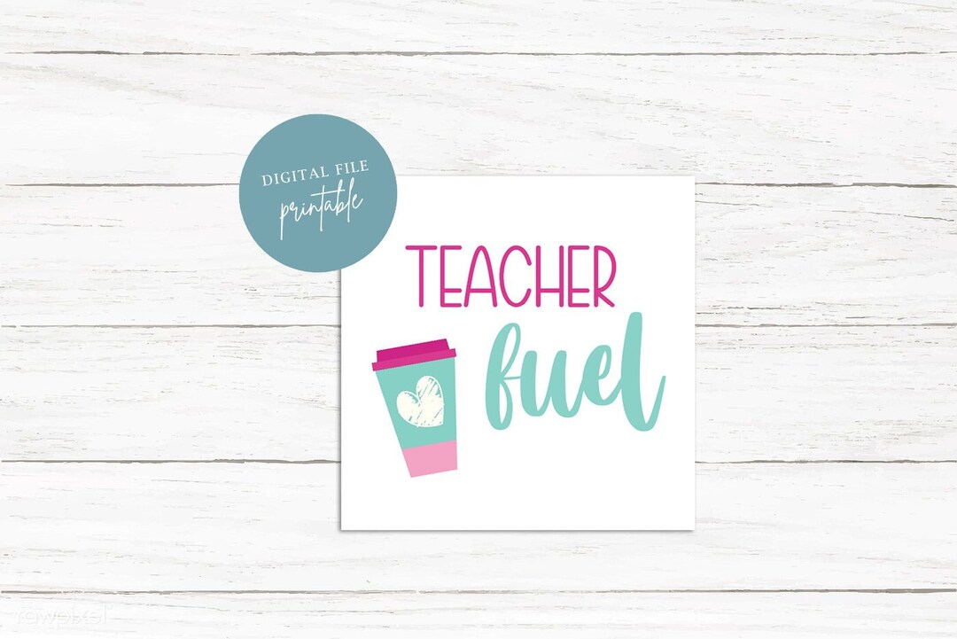 Printable Teacher Fuel Tag, Coffee Tag. Thank You, Digital Tag, Teacher ...