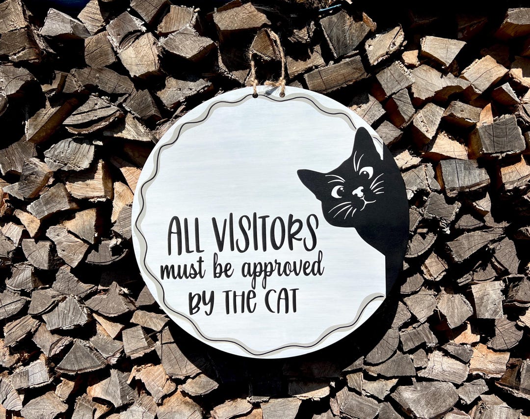Welcome Sign, All Visitors Must Be Approved by the Cat, Cat Door Hanger ...
