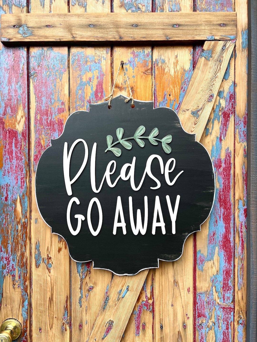 Go Away, Please Go Away Sign, Snarky Door Hanger, Funny Welcome Sign - Etsy