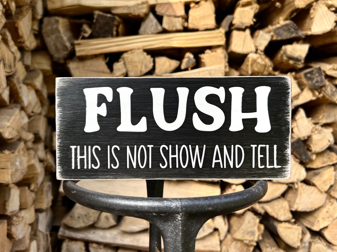 Flush Sign, Funny Bathroom Sign, Farmhouse Bathroom Decor - Etsy