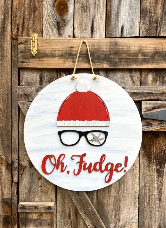 Christmas Story Sign Oh Fudge Sign Christmas Decor - Etsy
