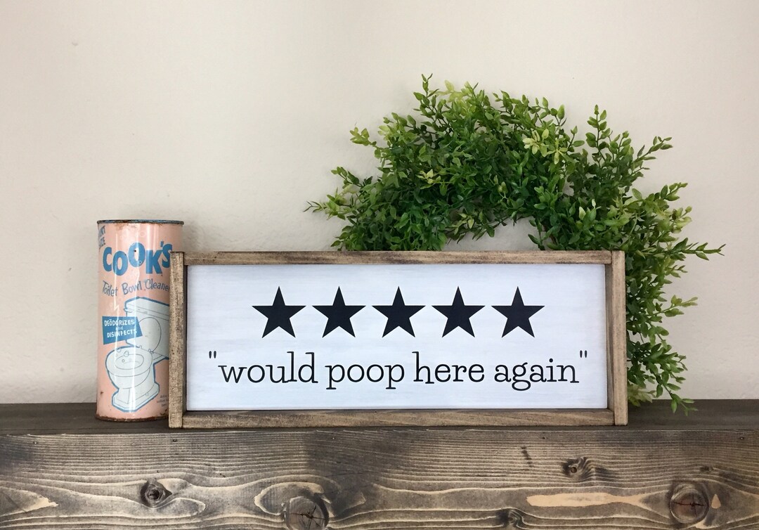 Would Poop Here Again Sign, MADE TO ORDER, Poop Sign, Funny Bathroom ...