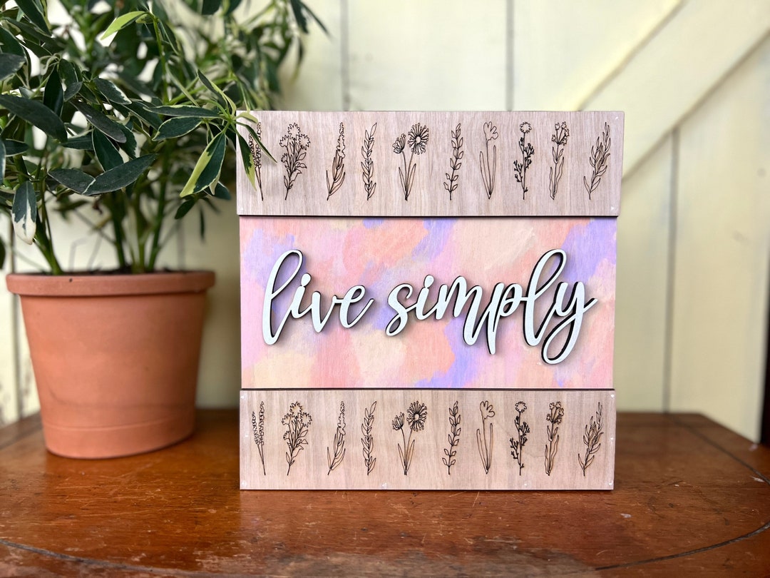 Live Simply Sign, Spring Decor, Inspirational Sign - Etsy