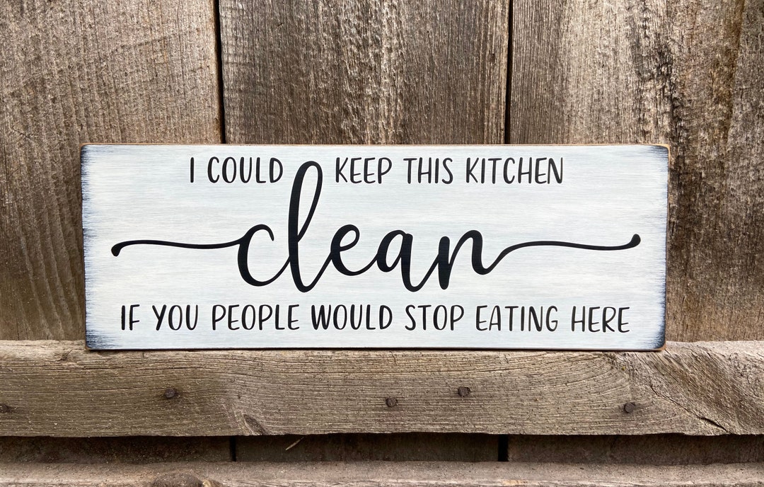 Kitchen Sign, I Could Keep This Kitchen Clean, Farmhouse Kitchen Sign ...
