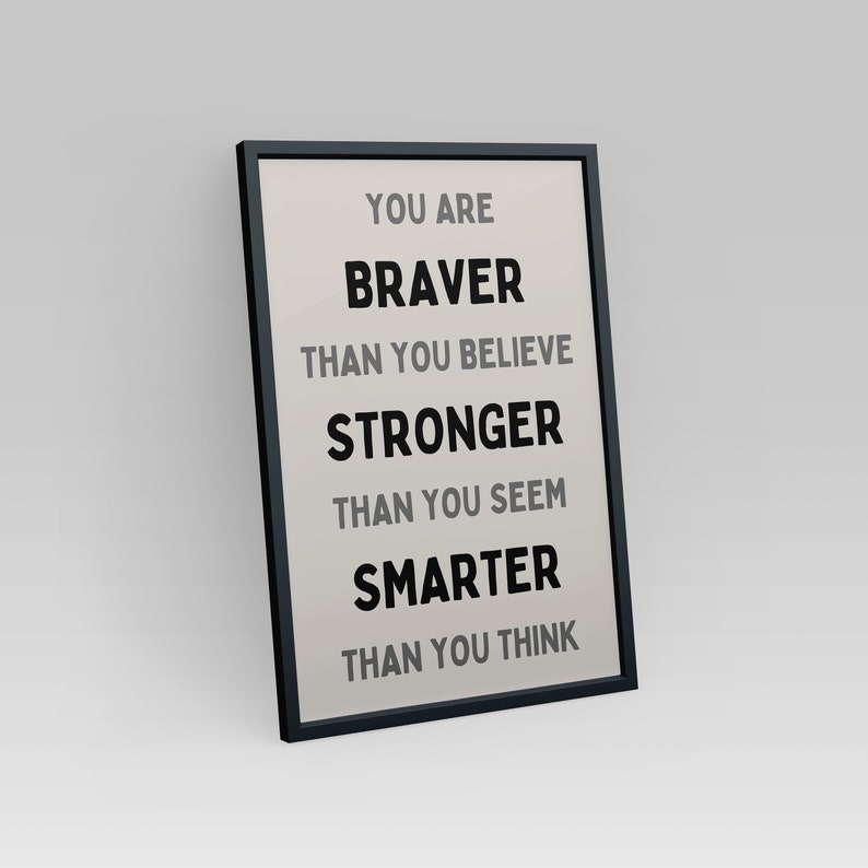 You Are Braver Stronger Smarter Inspirational Creative Quote Poster ...