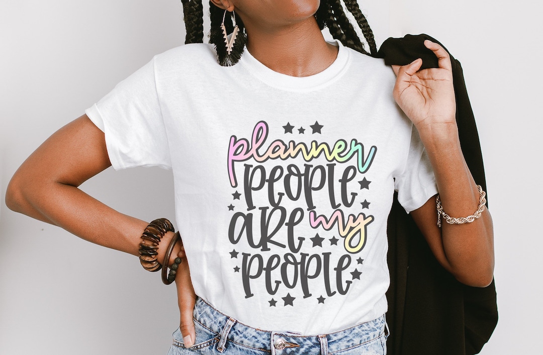Planner People Shirt, Planner Tshirt, Planner Babe, Planner Life ...