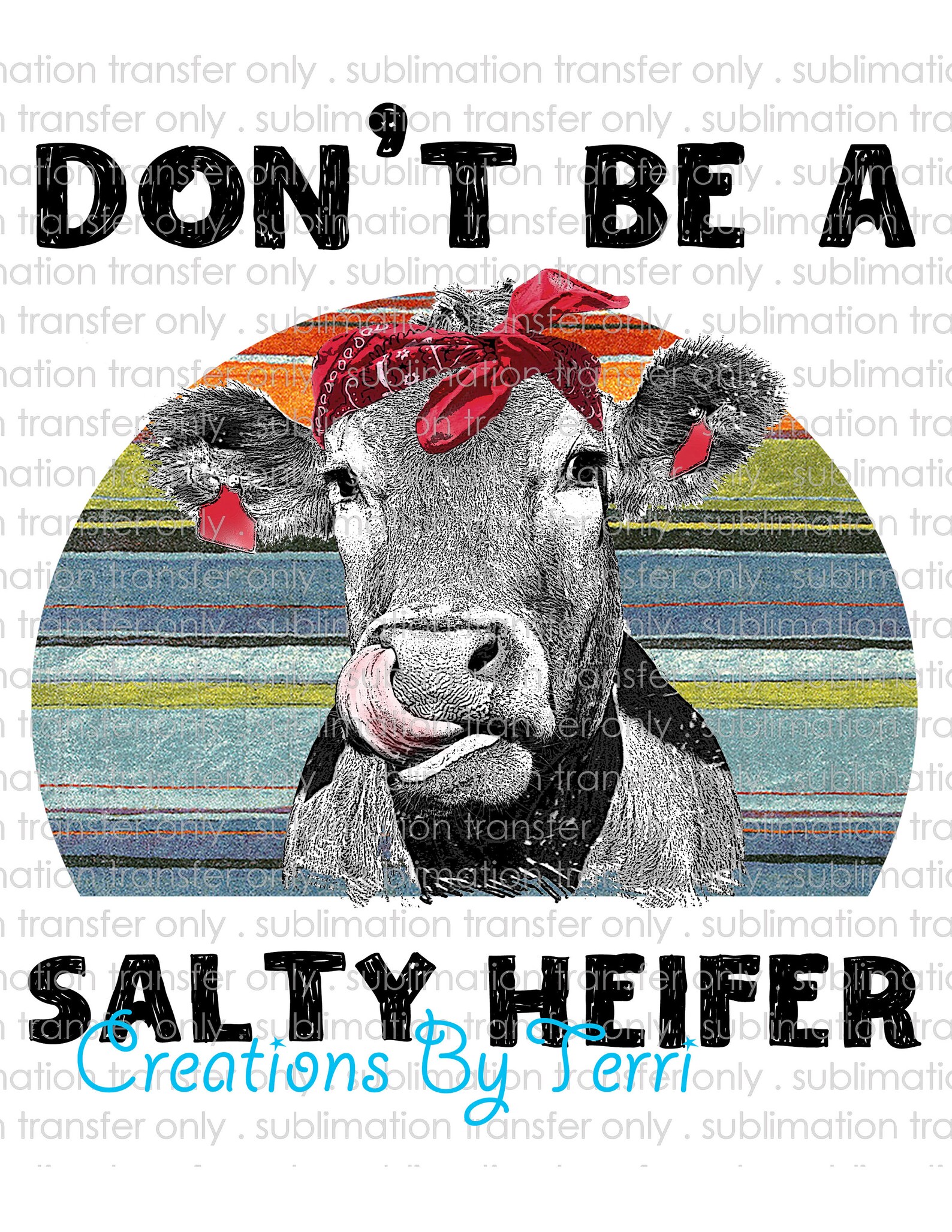 Don't Be a Salty Heifer...heifer Sublimation Transfer | Etsy