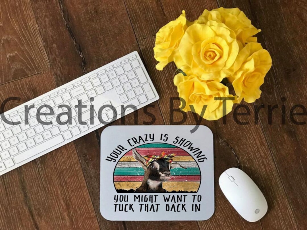 Your Crazy is Showin' Mouse Pad Mouse Pad Computer - Etsy
