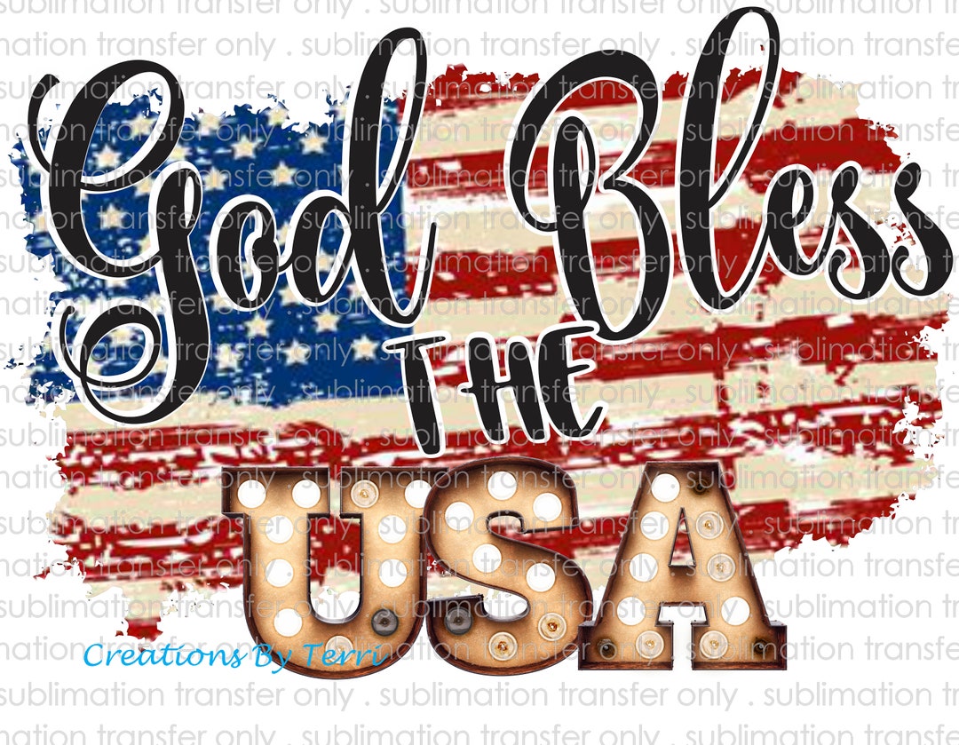 God Bless the USA Sublimation Transfer, Mug, Can Holder, Ink Transfer T ...