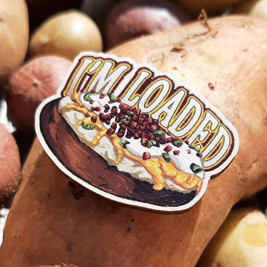 Potato Puns I'm Loaded Wooden Pin - Etsy