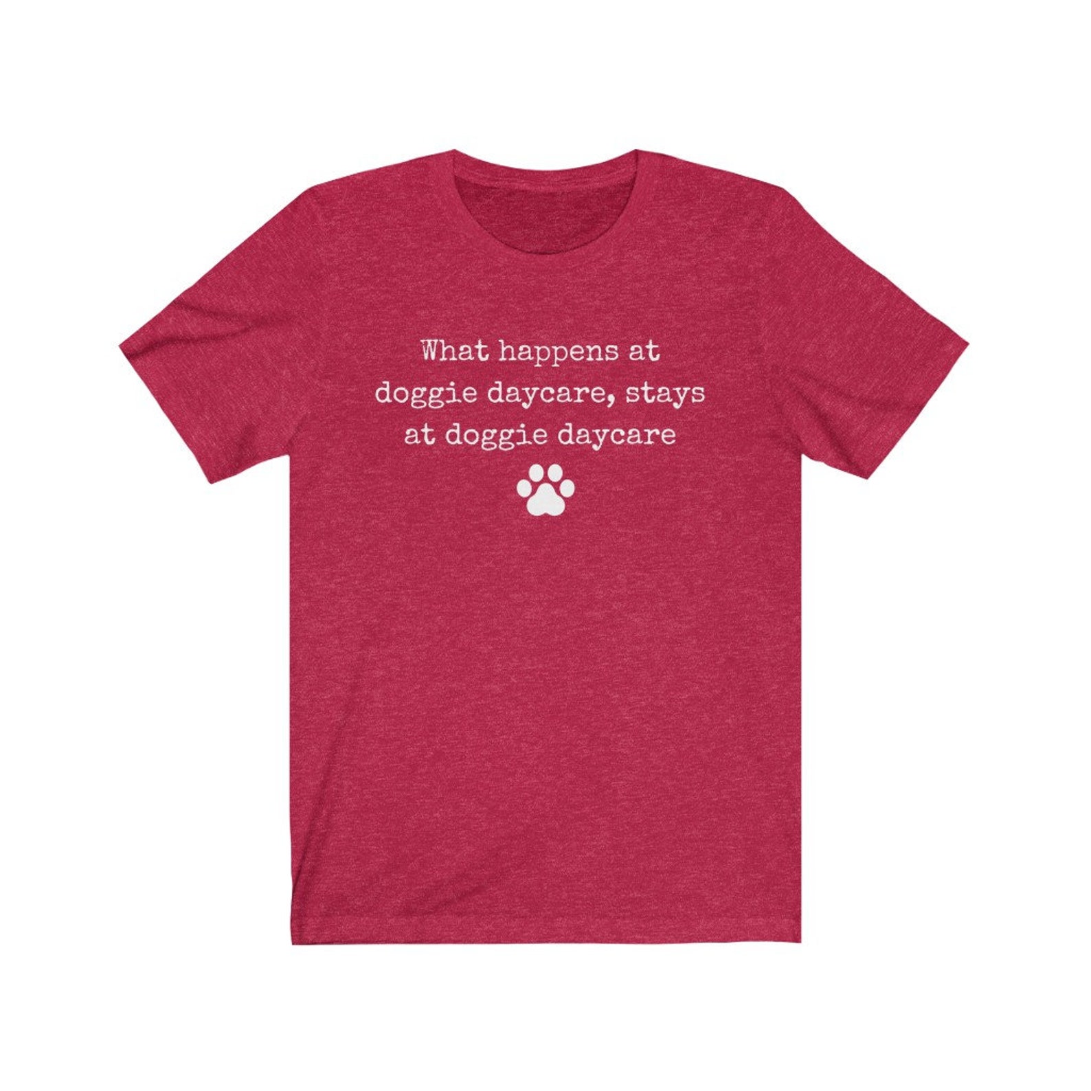 Dog Daycare Quote Design Tee For Doggie Daycare Workers Or Dog Etsy dog-daycare-quote-design-tee-for-doggie-daycare-workers-or-dog-etsy