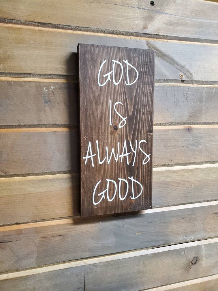 God Is Always Good small stained sign | Etsy