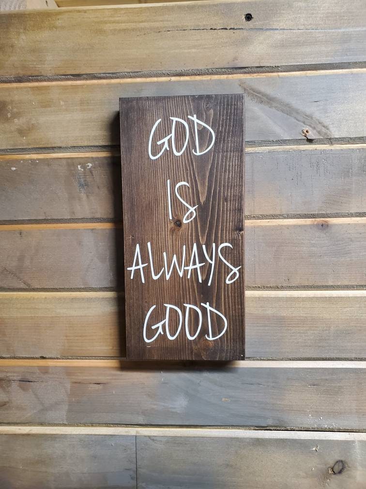 God Is Always Good small stained sign | Etsy