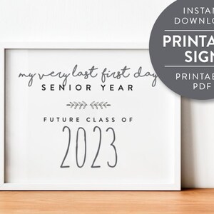 First Day of Senior Year Printable Sign, Future Class of 2023, Photo ...