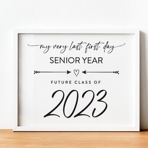 First Day of Senior Year Printable Sign, Future Class of 2023, Photo ...