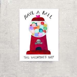PRINTABLE Valentines Kids: Gumball "have a Ball" DIGITAL DOWNLOAD - Etsy
