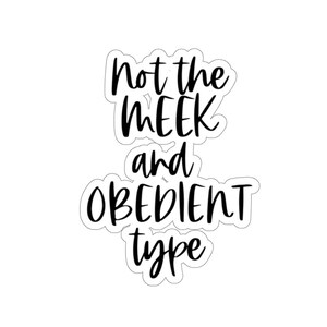Not the Meek and Obedient Type Sticker Outlander - Etsy