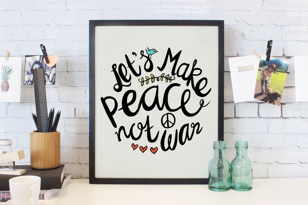 Peace Not War – Typography Inspirational Quote Art Print – 8 X 10 or 11 ...