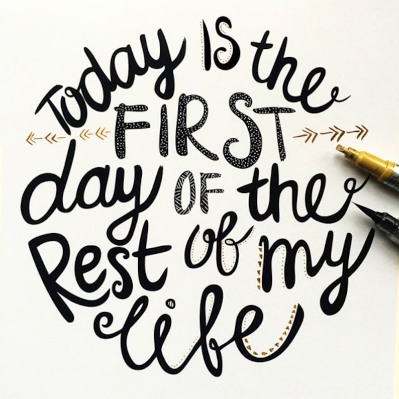 Today is the First Day – Typography Inspirational Quote Art Print – 8 X ...