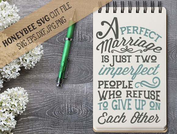 A Perfect Marriage Svg Marriage Svg Marriage Quote Svg Love Etsy