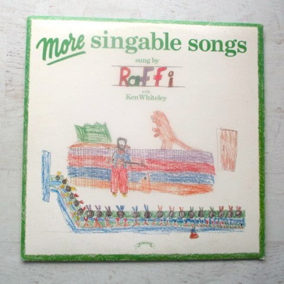 Raffi More Singable Songs, Sung by Raffi With Ken Whiteley Music for ...