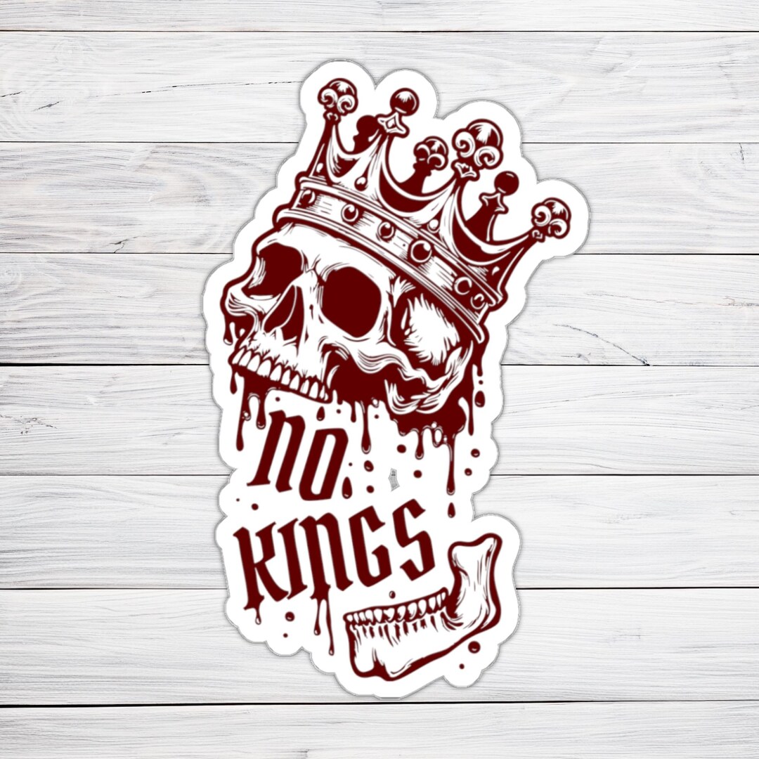 No Kings Sticker Anti Authoritarian Skull Crown Decal Political Leftist ...