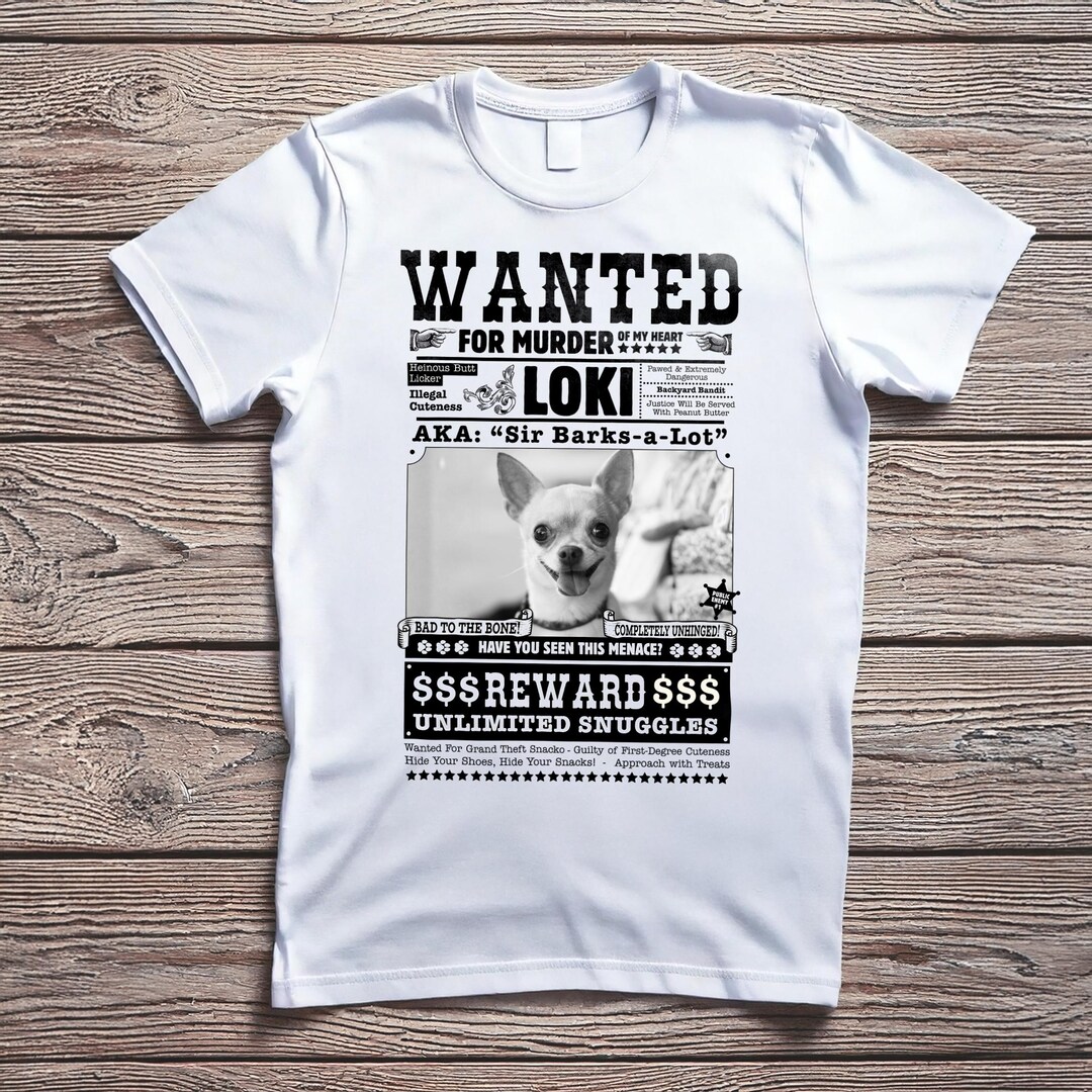Custom Dog Shirt Wanted Poster Western Pet Lover Tee Funny Personalized ...
