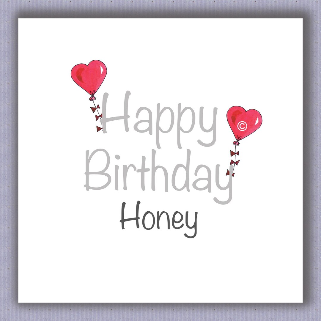 PK310. Happy Birthday Honey Card. Endearment Card. Personalise ...