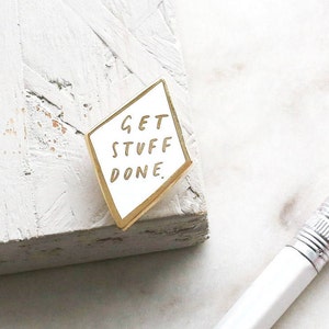 Get Stuff Done Enamel Pin White and Gold Enamel Pin Motivational Pin ...