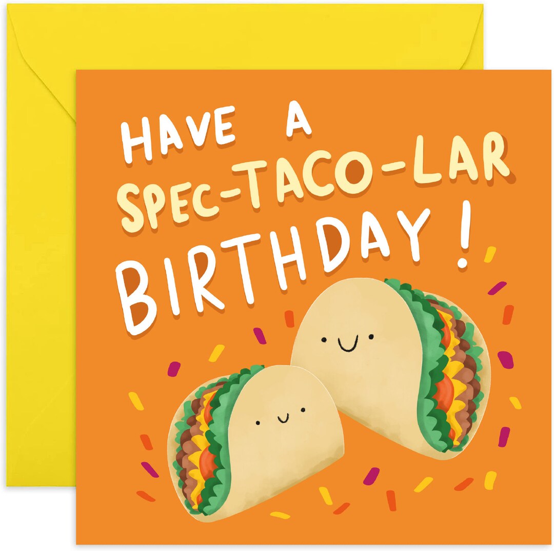 Have A Spec-taco-lar Birthday Card - Funny Card - Taco Card- Happy ...
