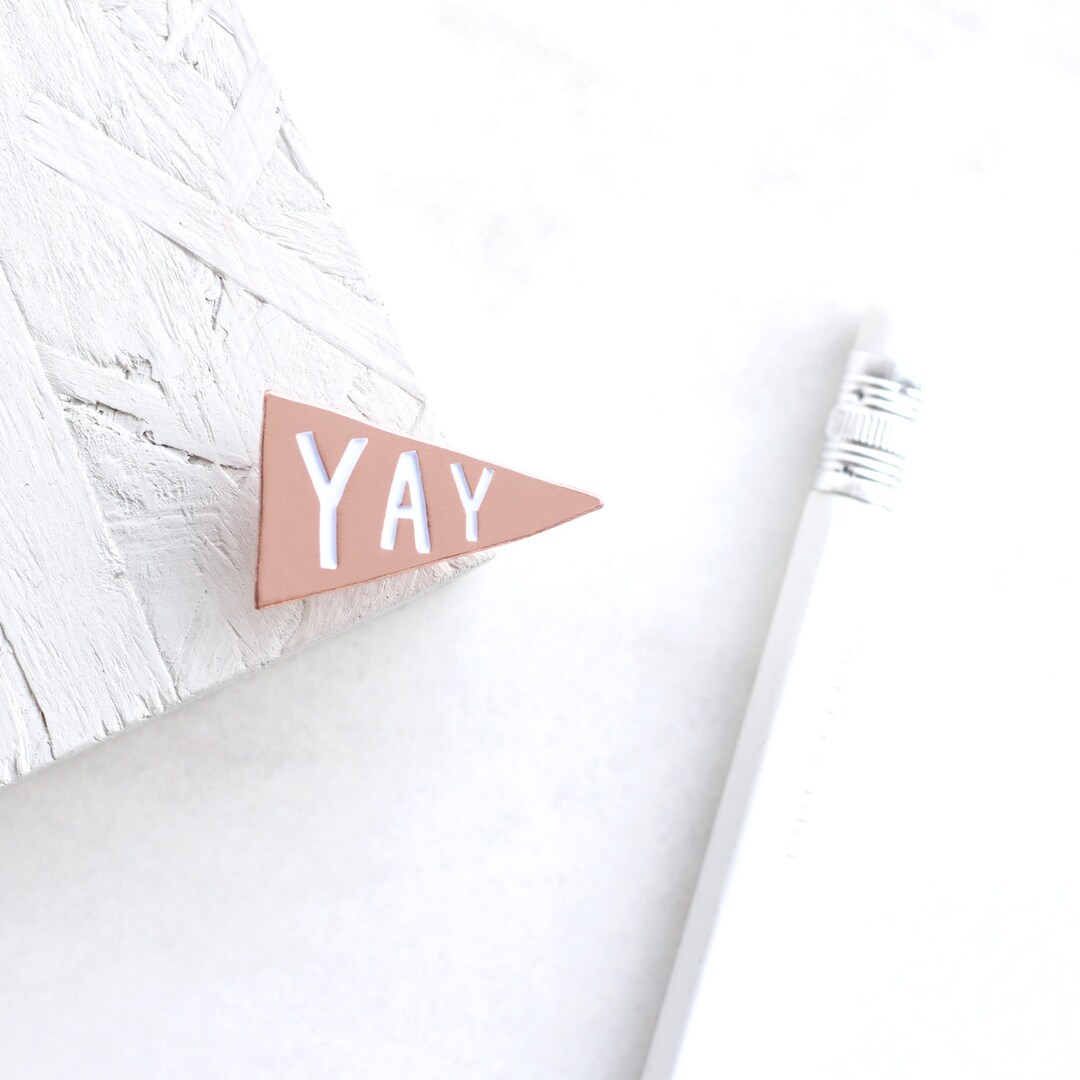 YAY Enamel Pin YAY Pennant Flag Rose Gold Enamel Motivational Pin ...