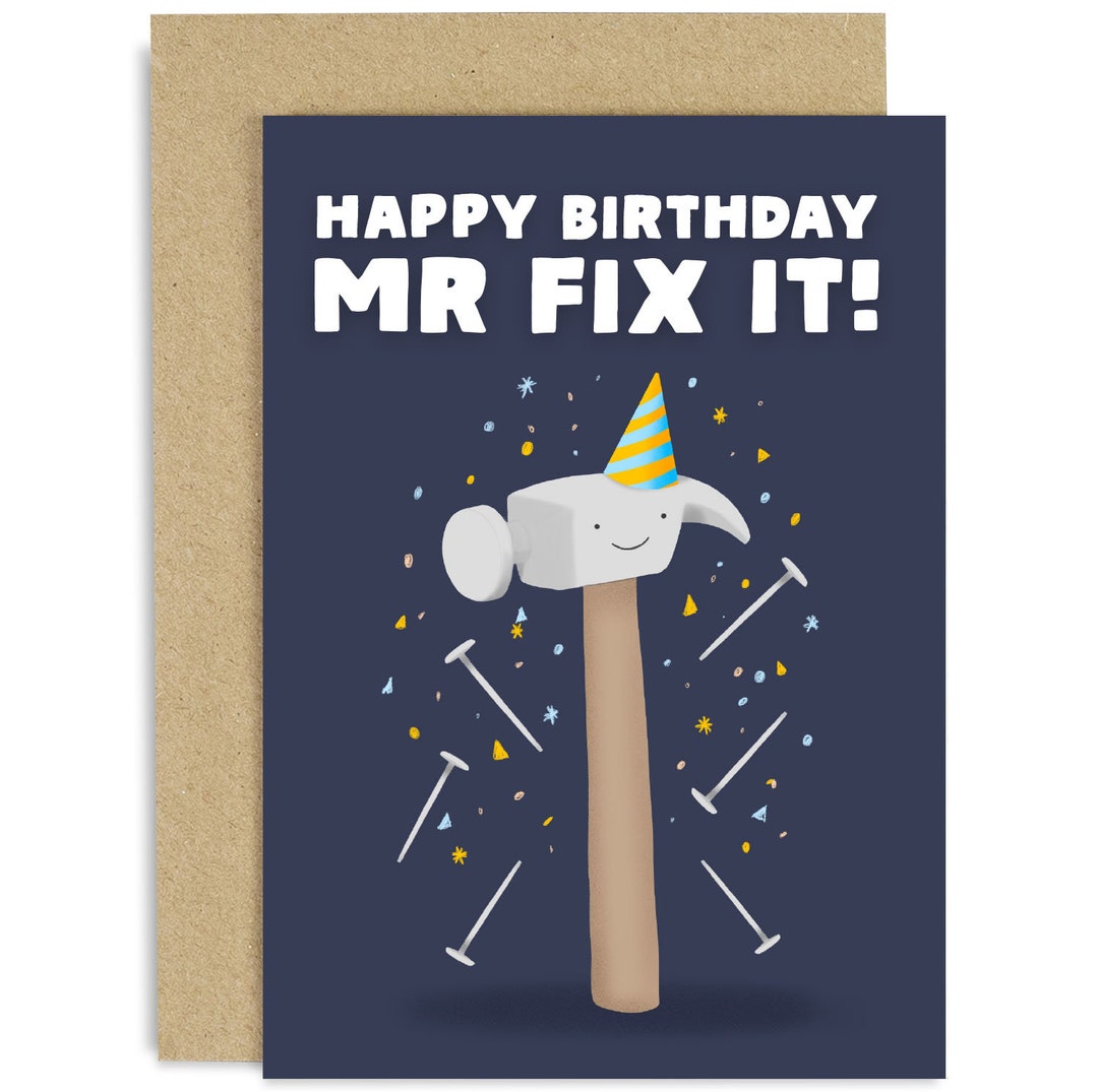 Happy Birthday Mr Fix It Hammer Card - Birthday Card for Him - Birthday ...