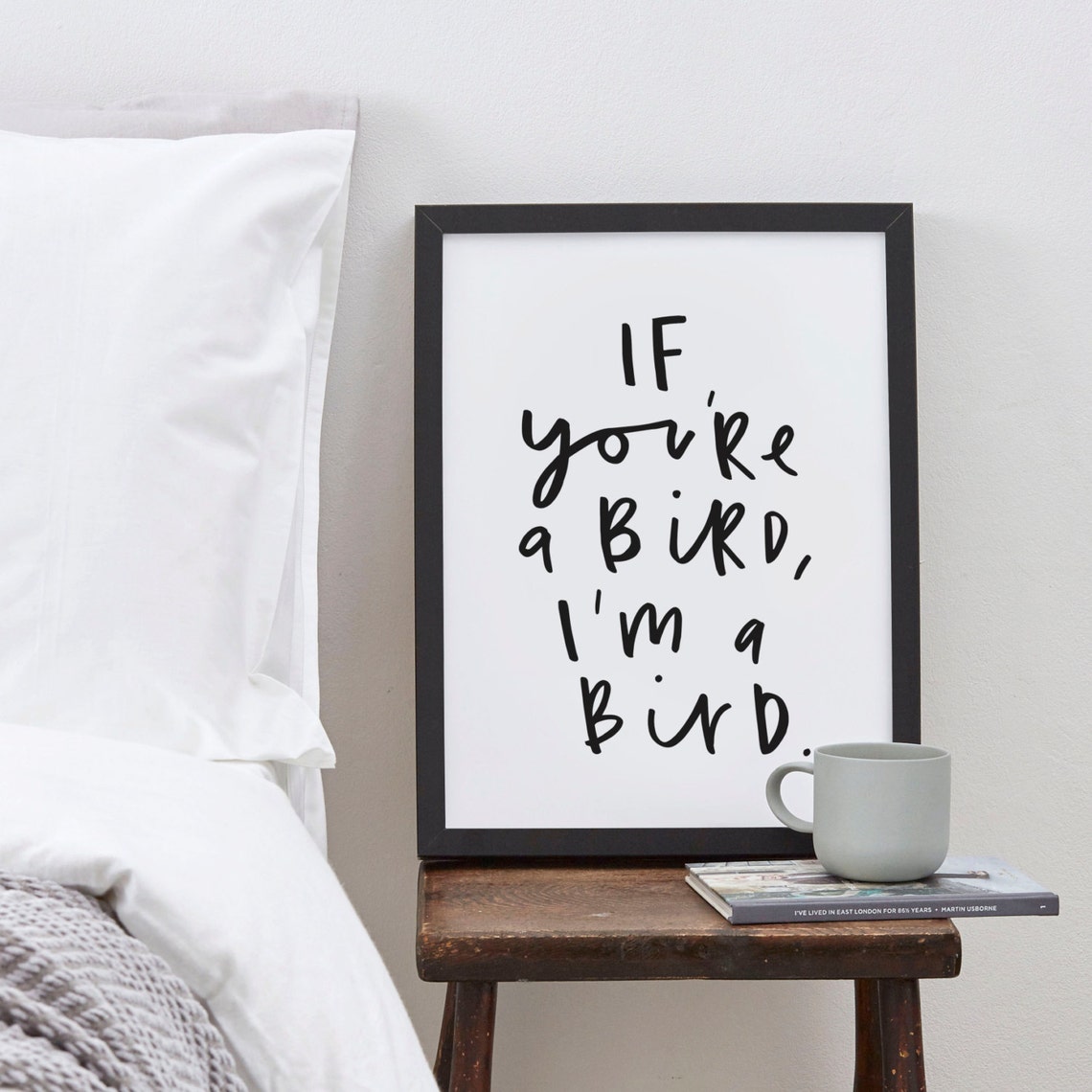 If You're A Bird I'm A Bird Print typography print | Etsy