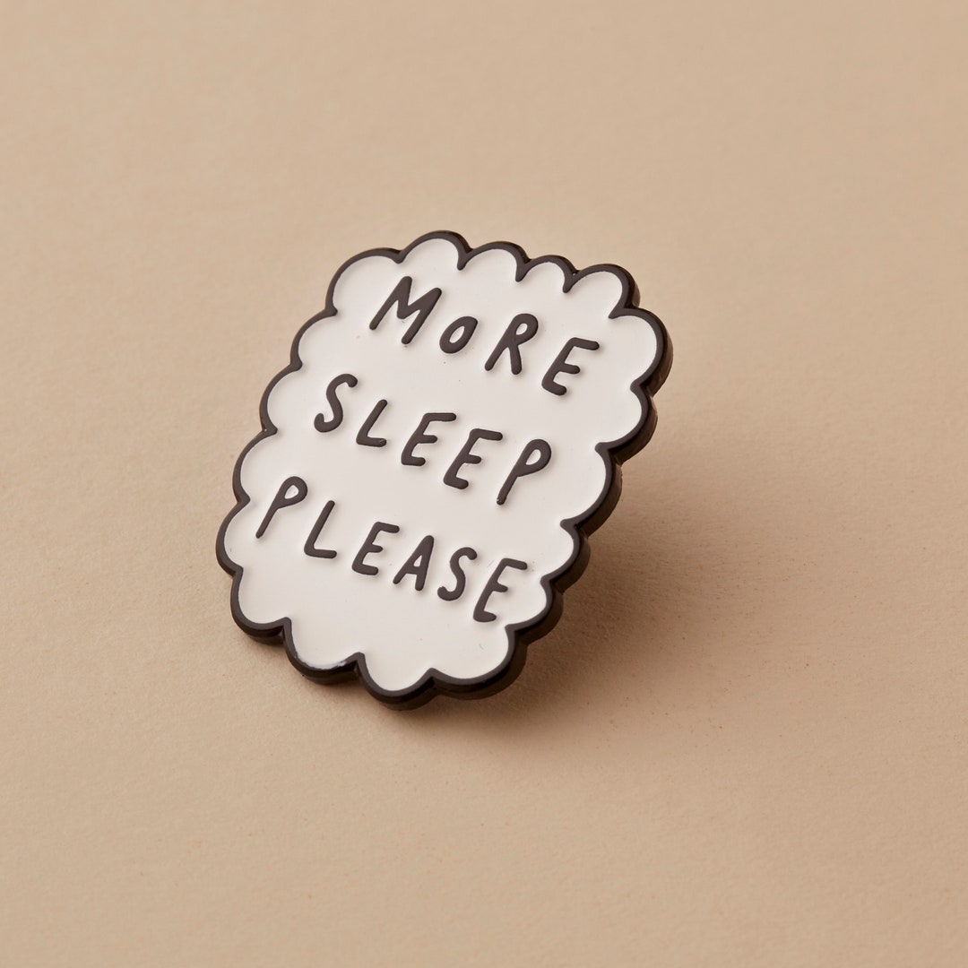 More Sleep Please Enamel Pin White and Black Enamel Pin Enamel Lapel ...