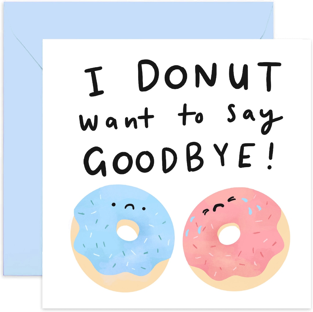 I Donut Want to Say Goodbye Card - Good Luck Card - You're Leaving Card ...