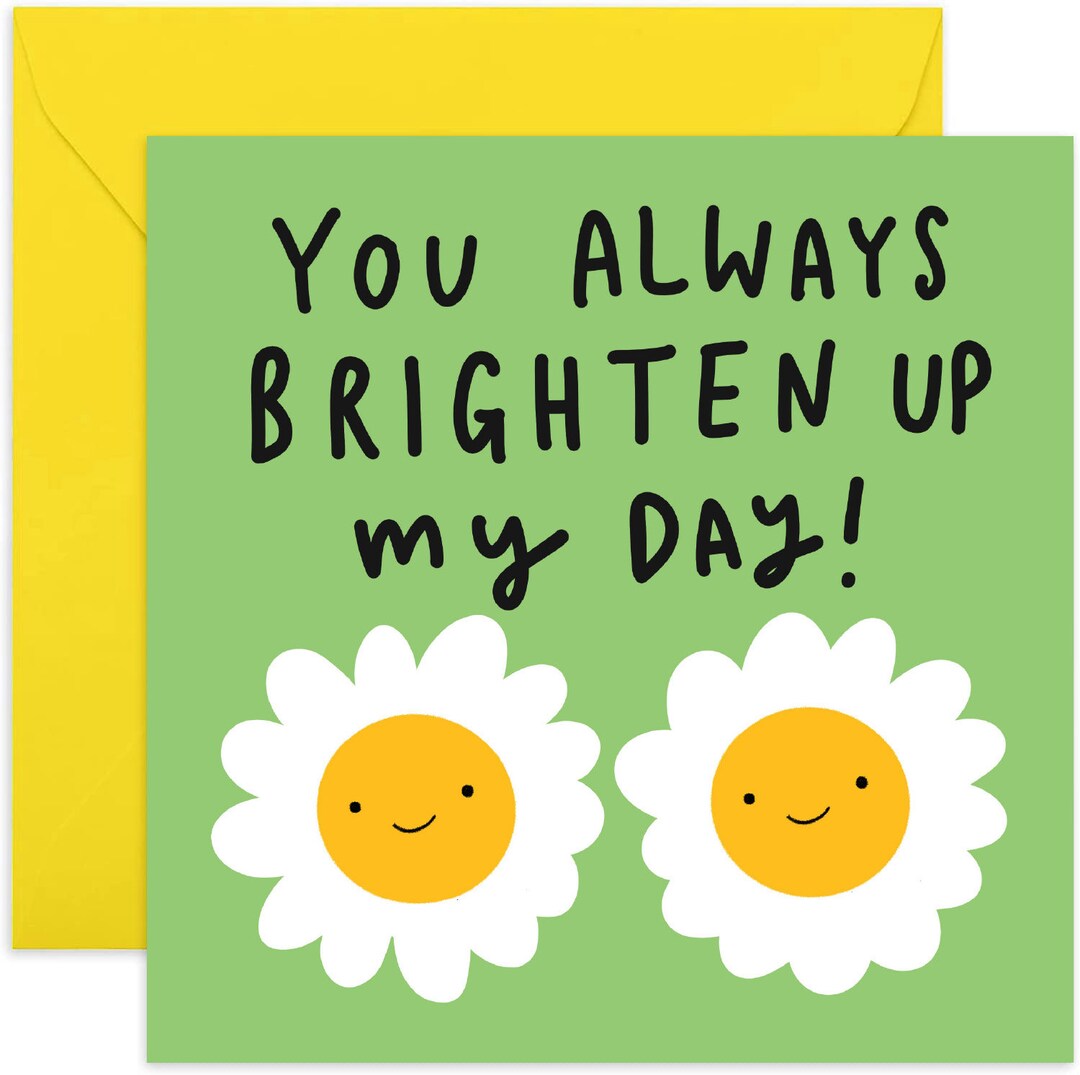 You Always Brighten up My Day Card - Friendship Card - Thank You ...