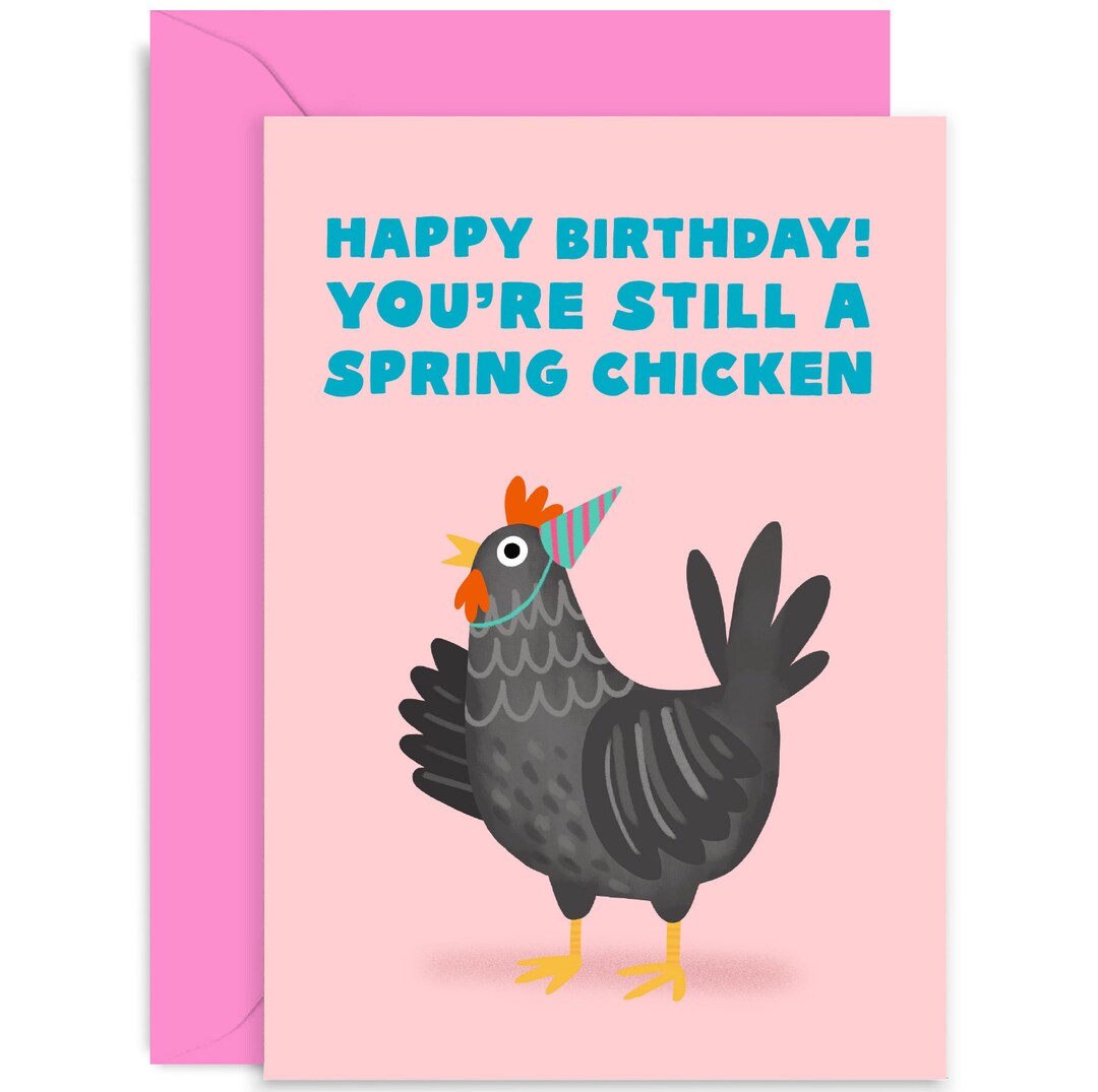You're Still A Spring Chicken Card - Chicken Birthday Card - Birthday ...