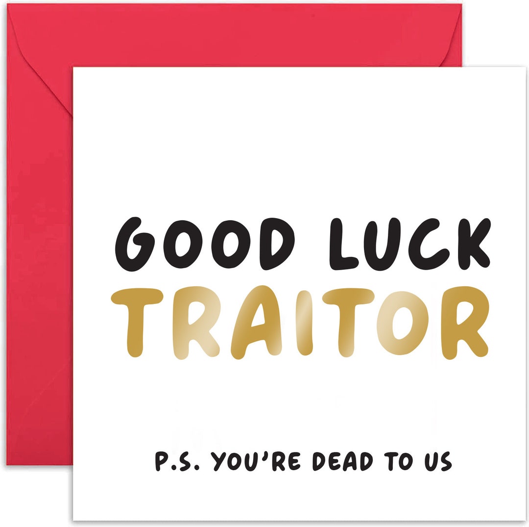 Good Luck Traitor Card - Good Luck Card - You're Leaving Greeting Card ...