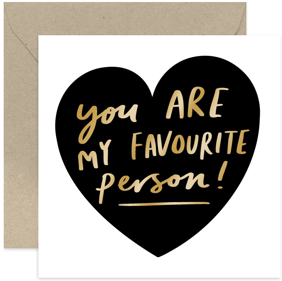 You Are My Favourite Person Card - Favourite Person Card - Love Card ...