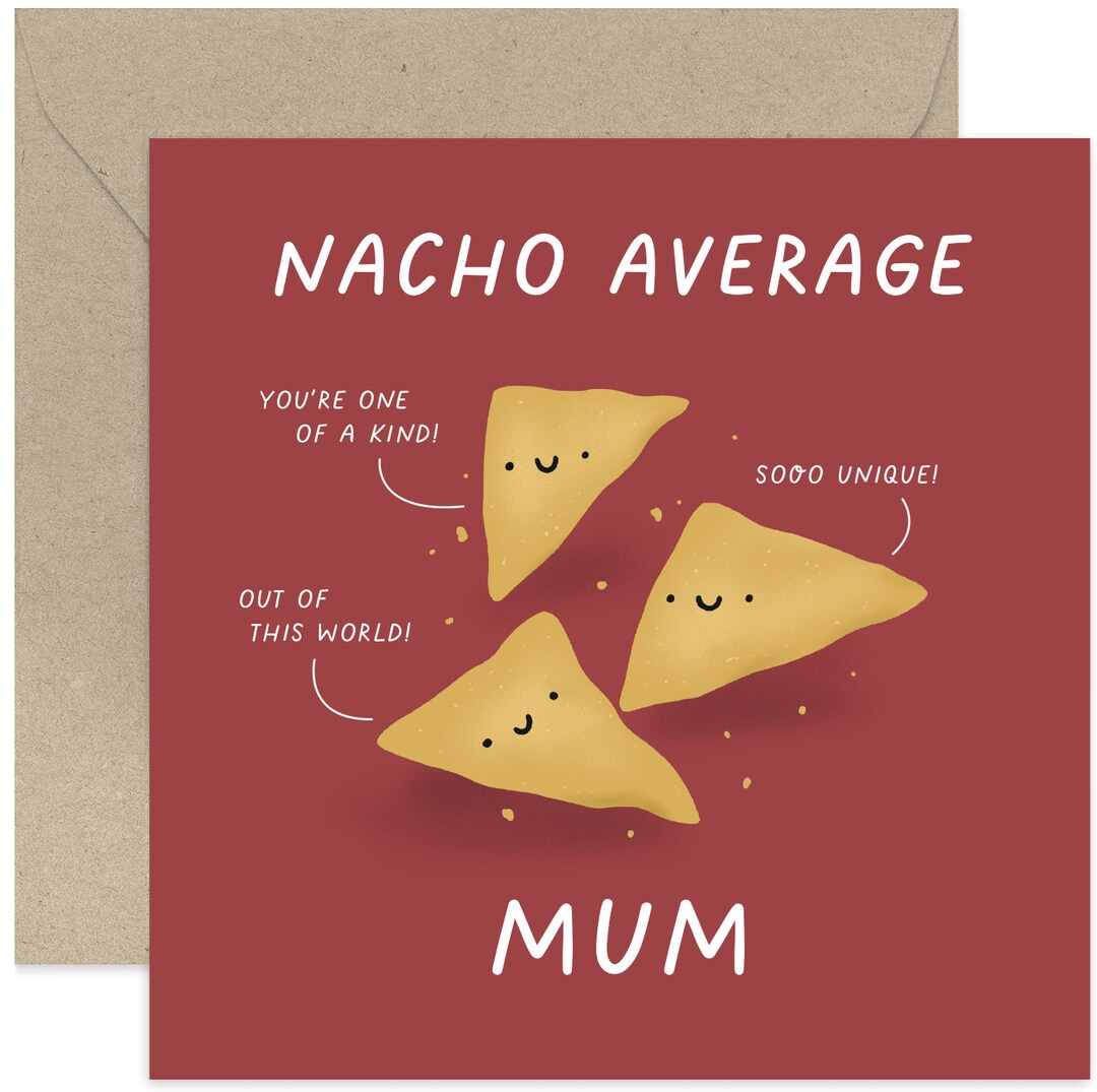 Nacho Average Mum Card - Fun Birthday Card for Her - Birthday Card for ...