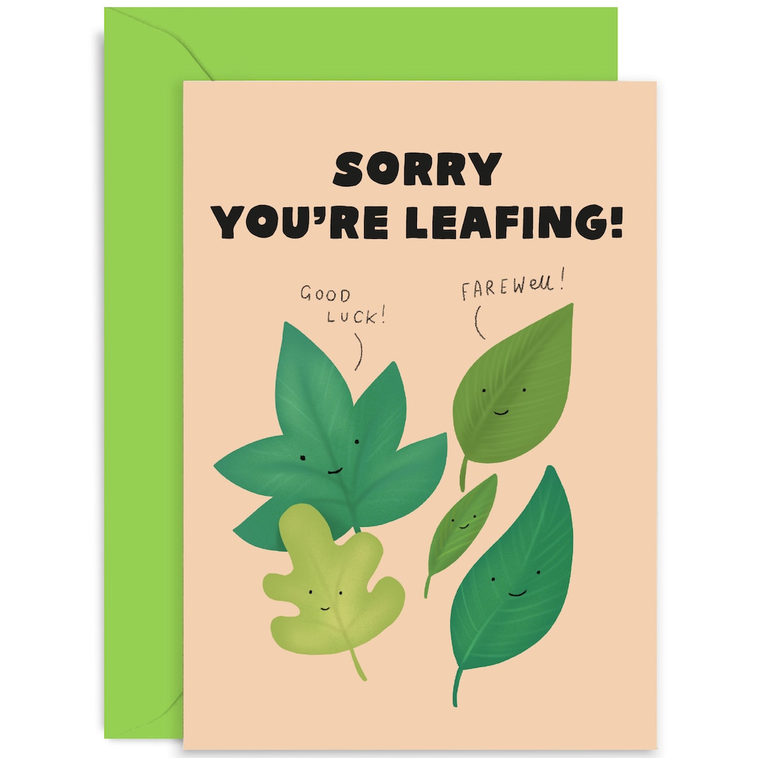 Sorry You're Leafing Card - Leaving Card - New Job Card - Travelling ...