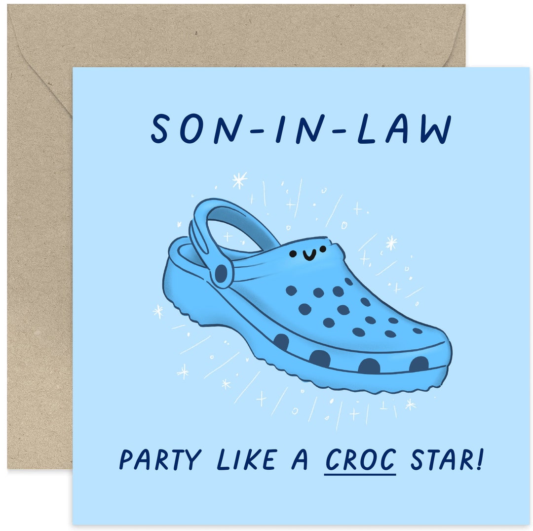 Son-in-law Party Like a Croc Star Card - Fun Birthday Card - Son-in-law ...